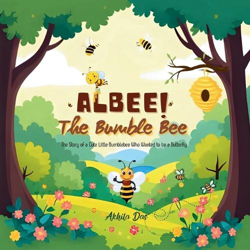 Albee! The Bumble Bee by Akhila Das | Waterstones
