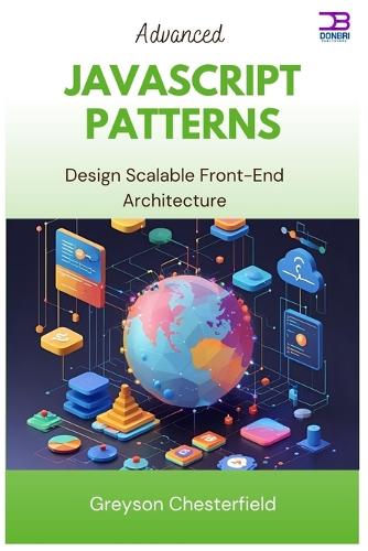 Advanced JavaScript Patterns by Greyson Chesterfield | Waterstones