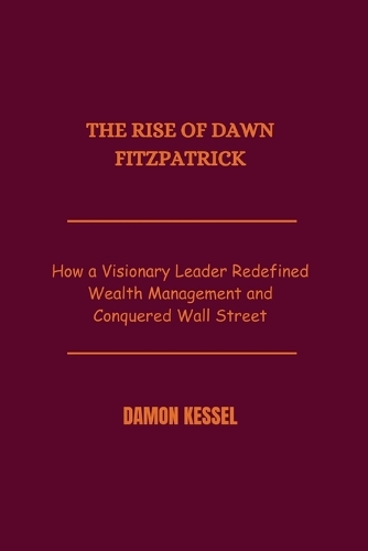 The Rise of Dawn Fitzpatrick by Damon Kessel | Waterstones