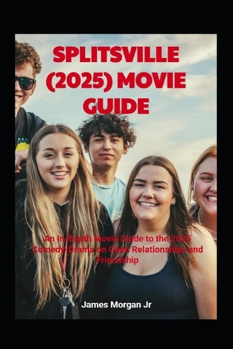 Splitsville (2025) Movie Guide by James Morgan | Waterstones