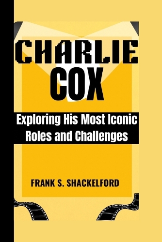 Charlie Cox by Frank S Shackelford | Waterstones