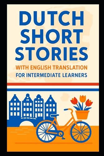 Dutch Short Stories with English Translation For Intermediate Learners ...