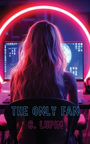 The Only Fan by C Lupin | Waterstones