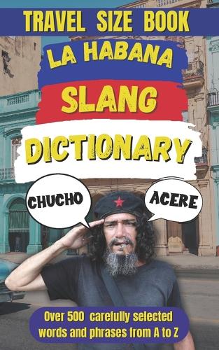 La Habana Slang Dictionary by Slang Mania | Waterstones