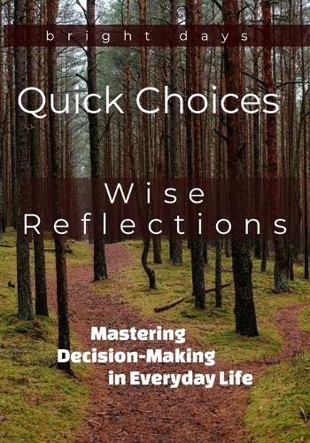 Quick Choices, Wise Reflections by Bright Days | Waterstones