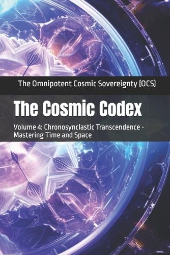 The Cosmic Codex by The Omnipotent Cosmic Sovereig (Ocs) | Waterstones
