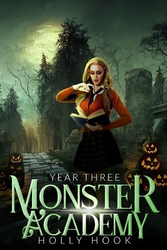 Monster Academy [Year Three] by Holly Hook | Waterstones