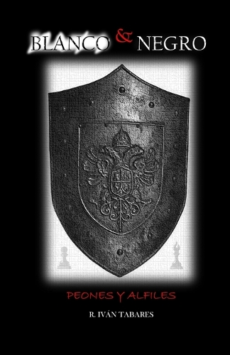 Blanco & Negro by R Ivan Tabares | Waterstones