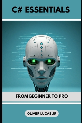 C# Essentials by Oliver Lucas | Waterstones