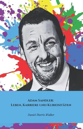 Adam Sandler by Daniel Harris Walker | Waterstones