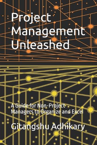 Project Management Unleashed by Gitangshu Adhikary | Waterstones