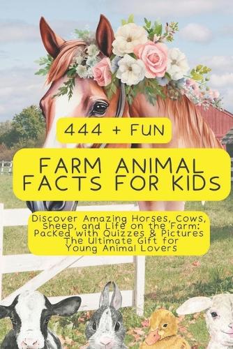 444+ Fun Farm Animal Facts for Kids by Dr Rabea Hadi | Waterstones