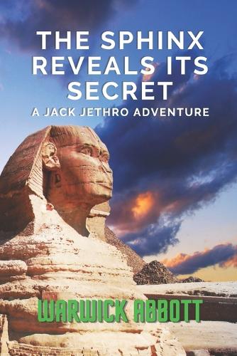 The Sphinx Reveals its Secrets by Warwick Abbott | Waterstones
