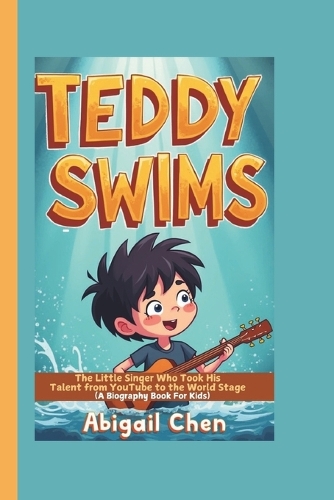 Teddy Swims by Abigail Chen | Waterstones