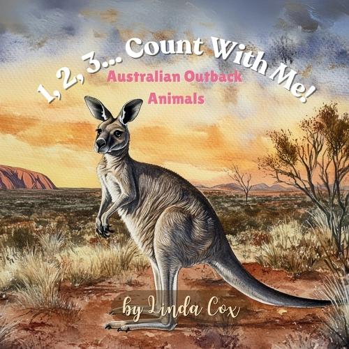 1, 2, 3... Count With Me! Australian Outback Animals by Linda Cox ...