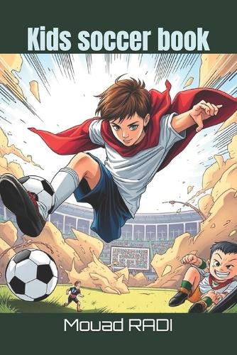 Kids soccer book by Mouad Radi | Waterstones