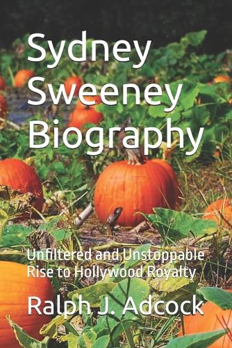 Sydney Sweeney Biography by Ralph J Adcock | Waterstones