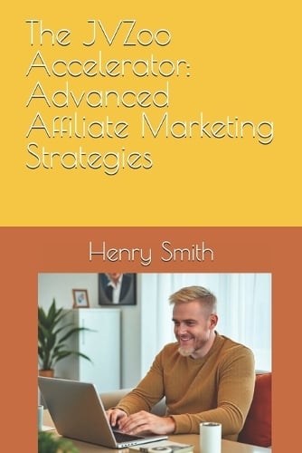 The JVZoo Accelerator by Henry Smith | Waterstones