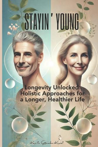 Stayin' Young - Longevity Unlocked by Kamila Gorecka-Kirwiel | Waterstones