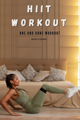 HIIT Workout by Maxim Feldhinkel | Waterstones