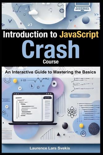 Introduction to JavaScript by Laurence Lars Svekis | Waterstones