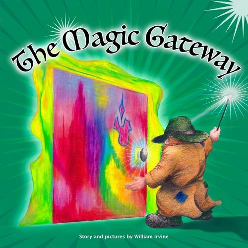The Magic Gateway by William Irvine | Waterstones