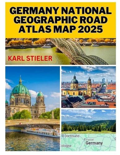 Germany National Geographic Road Atlas Map 2025 by Karl Stieler ...