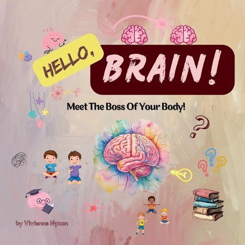 Hello, Brain! by Vivienne Nyxon | Waterstones