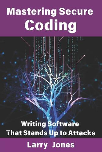 Mastering Secure Coding by Larry Jones | Waterstones