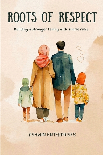 Roots of Respect by Ashwin Enterprises | Waterstones