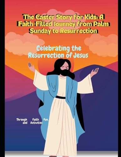 The Easter Story for Kids by Daniel Mark | Waterstones