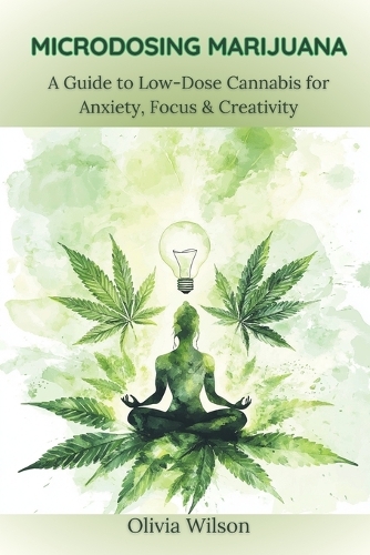 Microdosing Marijuana by High Mind Press, Everett Cole | Waterstones