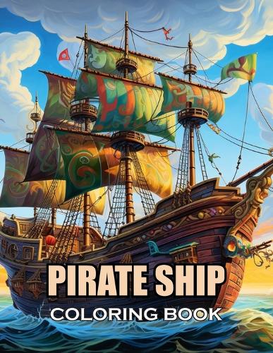 Pirate Ship Coloring Book for Adult by Hulk Stephen | Waterstones