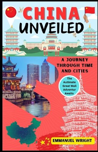 China Unveiled by Emmanuel Wright | Waterstones