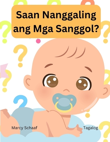 Saan Nanggaling ang Mga Sanggol? (Tagalog) Where Do Babies Come From ...