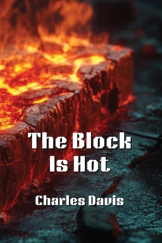 The Block Is Hot by Charles Davis | Waterstones