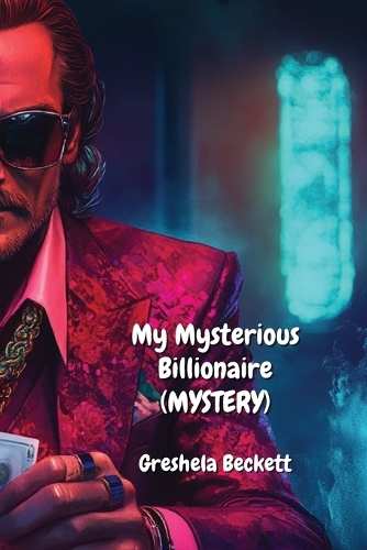 My Mysterious Billionaire (MYSTERY) by Greshela Beckett | Waterstones