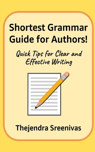 Shortest Grammar Guide for Authors! by Thejendra Sreenivas | Waterstones