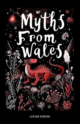 Myths From Wales by Louisa Tarver | Waterstones