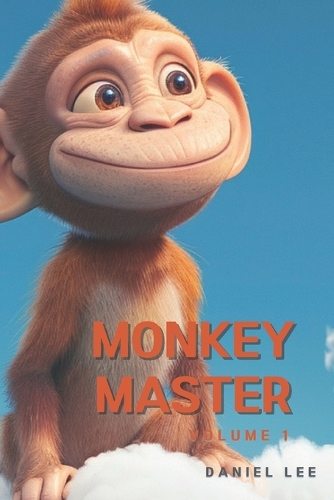 Monkey master Volume 1 by Daniel Lee | Waterstones