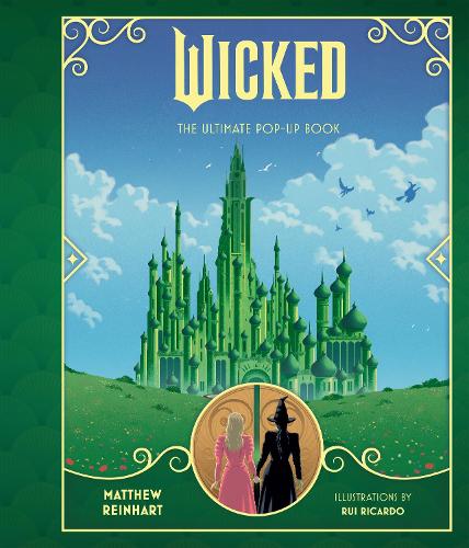 Wicked: The Ultimate Pop-Up Book by Matthew Reinhart | Waterstones