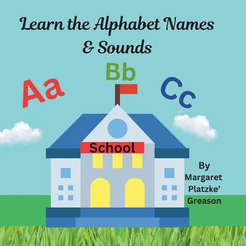 Learn Alphabet Names & Sounds by Canva Images Canva, Margaret Ann ...