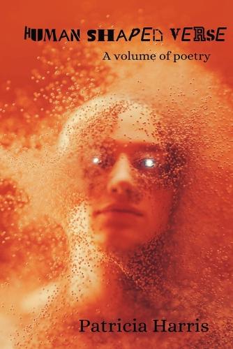 Human Shaped Verse by Patricia Harris | Waterstones