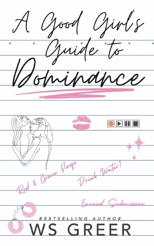 A Good Girl's Guide to Dominance by Ws Greer | Waterstones