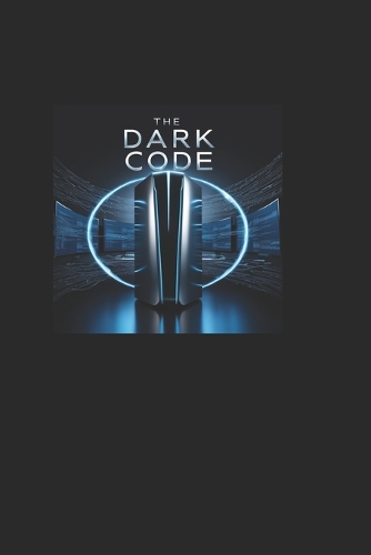The Dark Code Volume 1 by Frankie Ruwa | Waterstones
