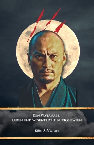 Ken Watanabe by Elliot J Marlowe | Waterstones