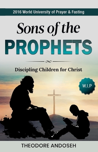 The Sons of the Prophets by Theodore Andoseh | Waterstones