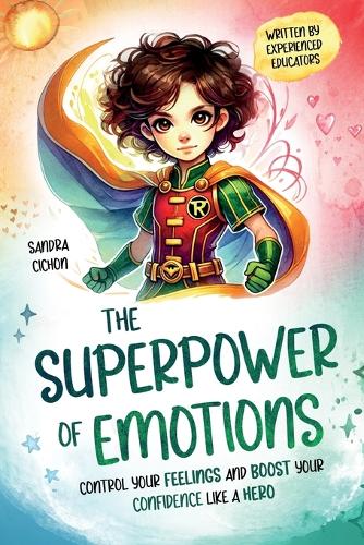 The Superpower of Emotions by Sandra Cichon | Waterstones