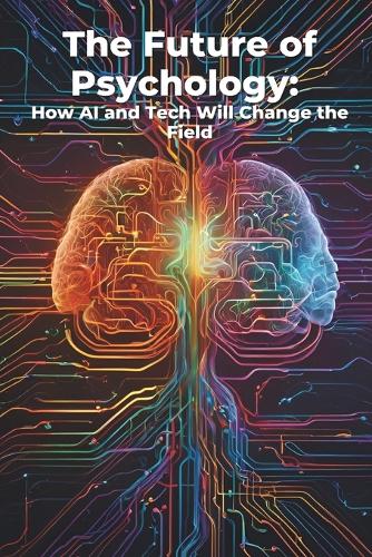 The Future of Psychology by Ciro Irmici | Waterstones