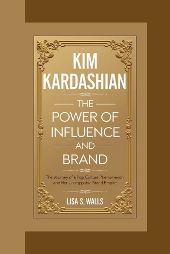 Kim Kardashian by Lisa S Walls | Waterstones